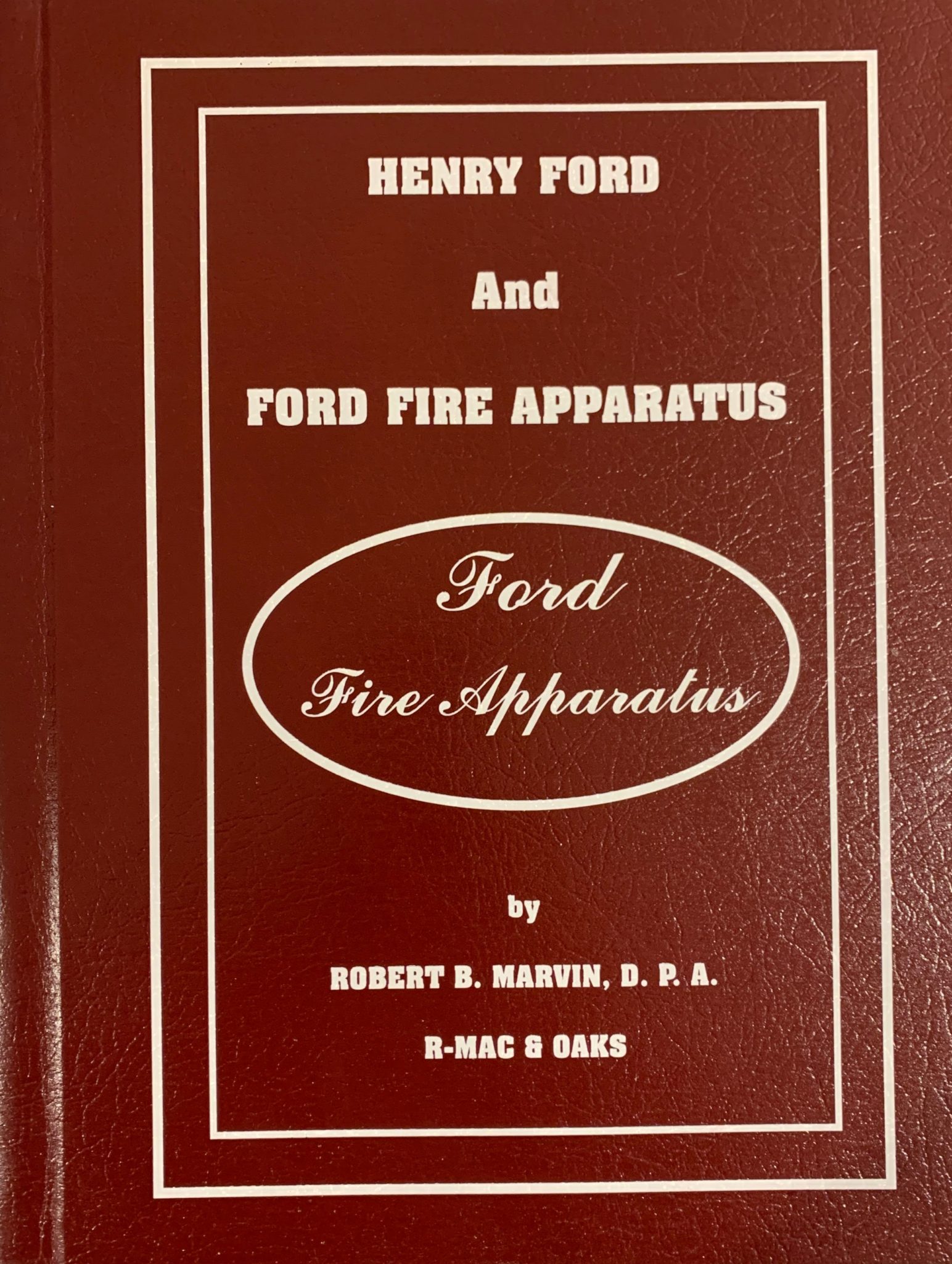 Vintage Book - Henry Ford and Ford Fire Apparatus - The Fire Bell