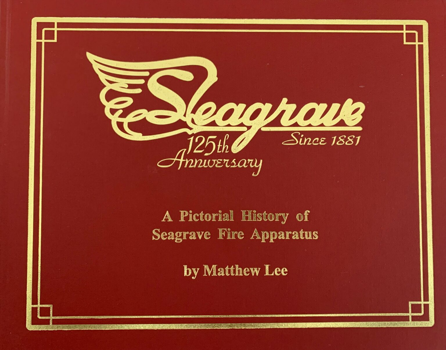 Vintage Book - Seagrave 125th Anniversary - The Fire Bell